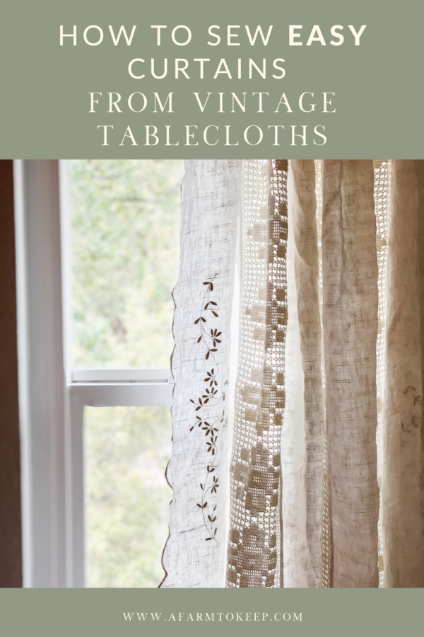 How to Make a Linen Curtain From a Vintage Tablecloth - A Farm to Keep