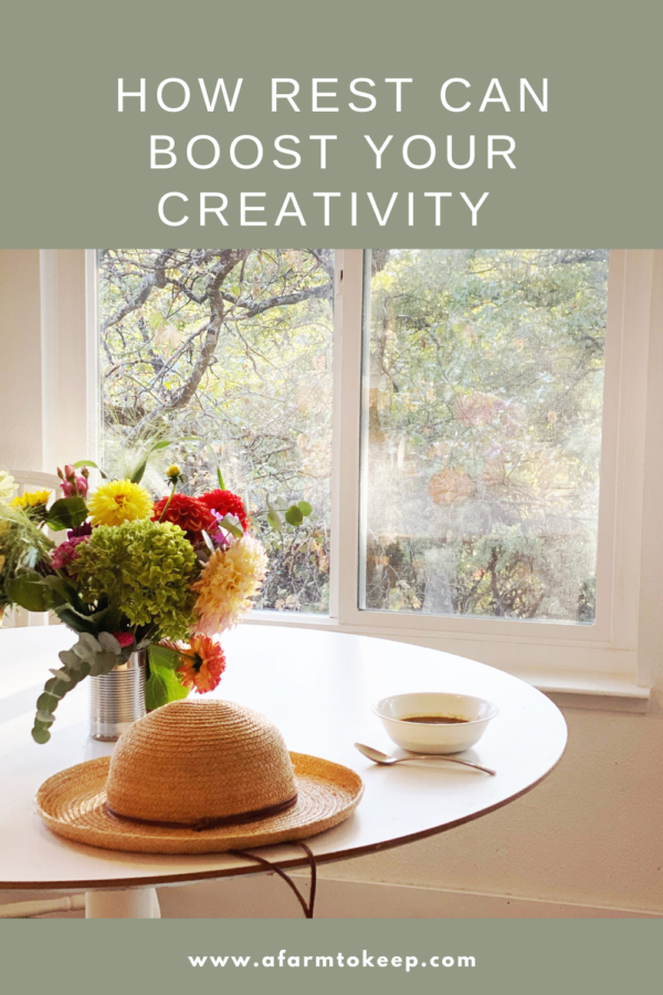 How to Intentionally Rest to Boost Creativity and Productivity - A Farm ...