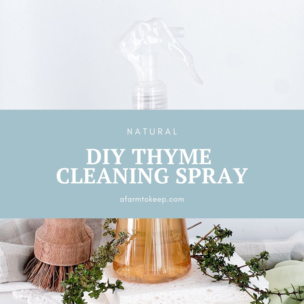 Clean with the Power of Thyme: A Natural DIY Cleaning Spray - A Farm to ...